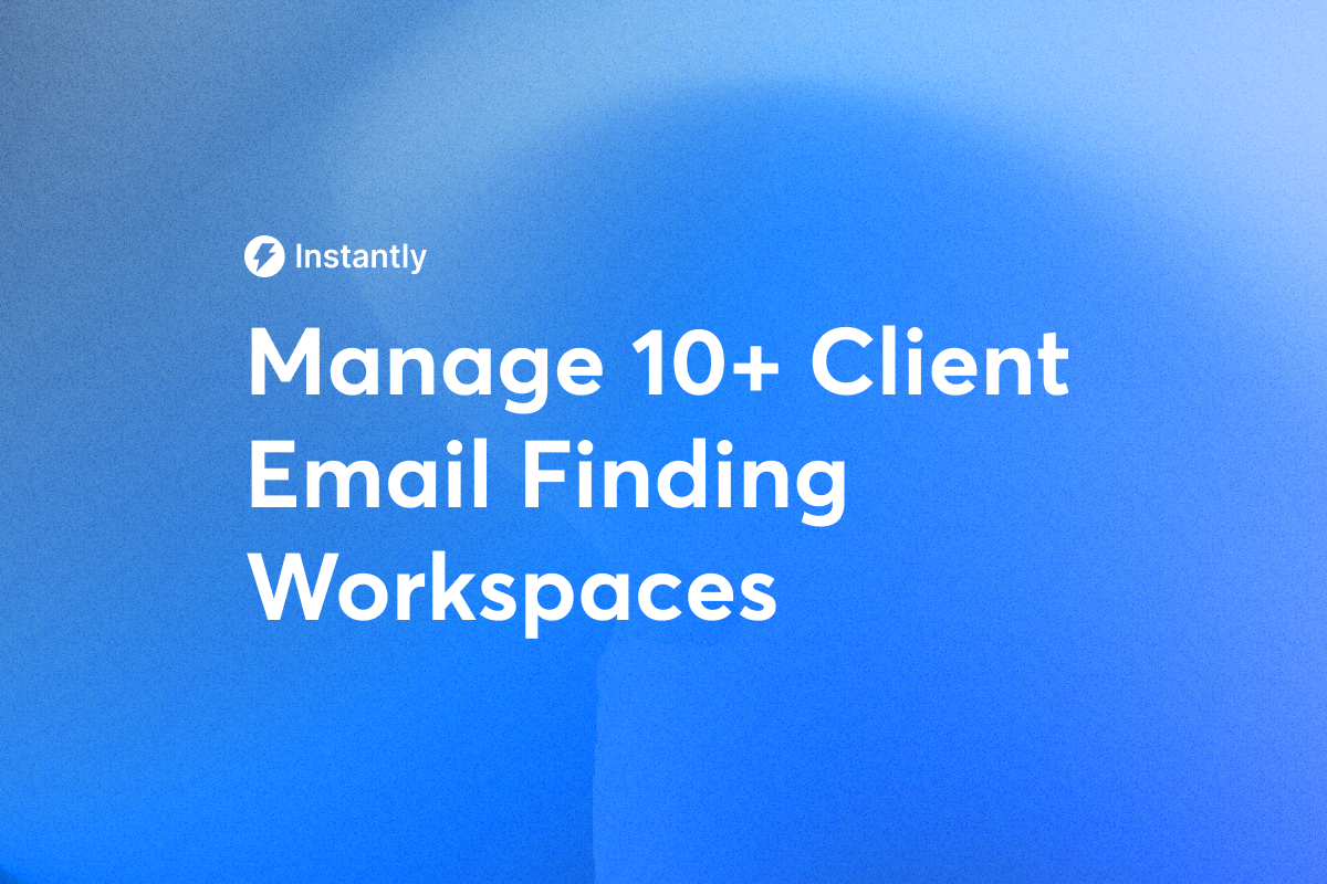 Email Finding for Agencies: How to Manage 10+ Client Workspaces Securely