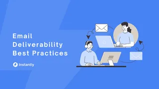 Proven Email Deliverability Best Practices to Avoid Spam