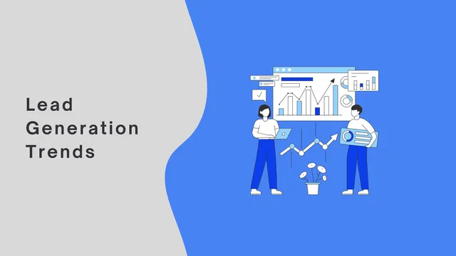 Future-Proof Lead Generation Trends Every Team Needs